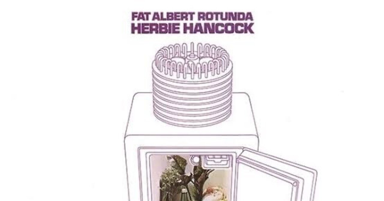 Fat Albert Rotunda／Harbie Hancock-ギタリスト前原孝紀さんへ-Tell Me A Bedtime Story｜Ray