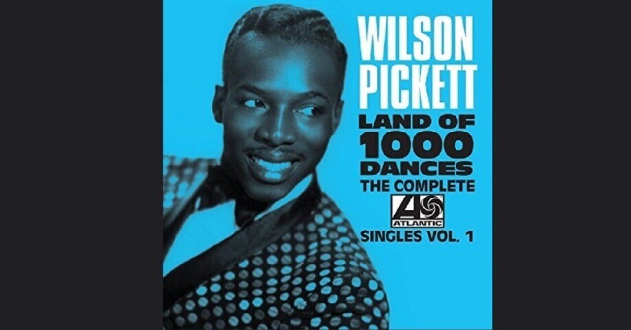 Wilson Pickett - Land of a Thousand Dances / ダンス天国 - 1966｜The Sacred ...