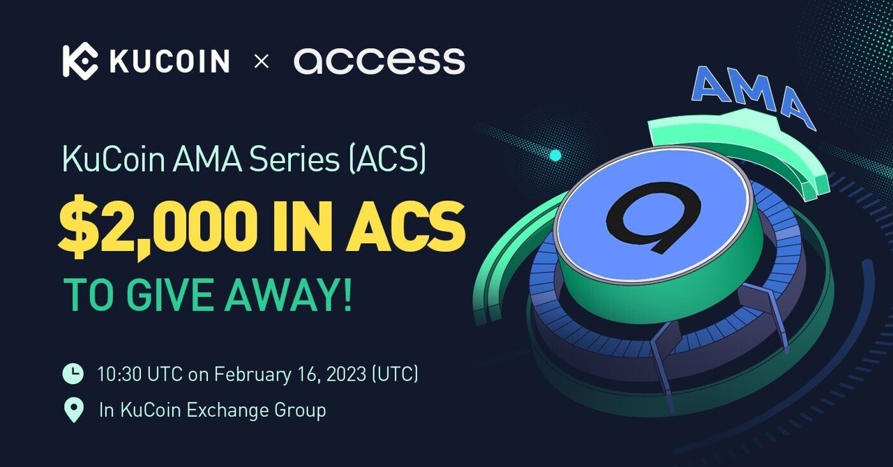 Access Protocol (ACS)とのAMA - Web3のコンテンツマネタイゼーションの革新｜KuCoin（クーコイン）