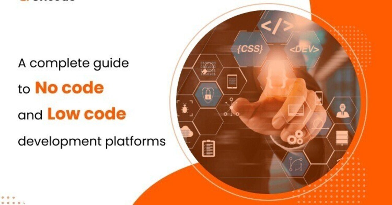 A complete guide to No code and Low code development platforms｜Uncode｜note