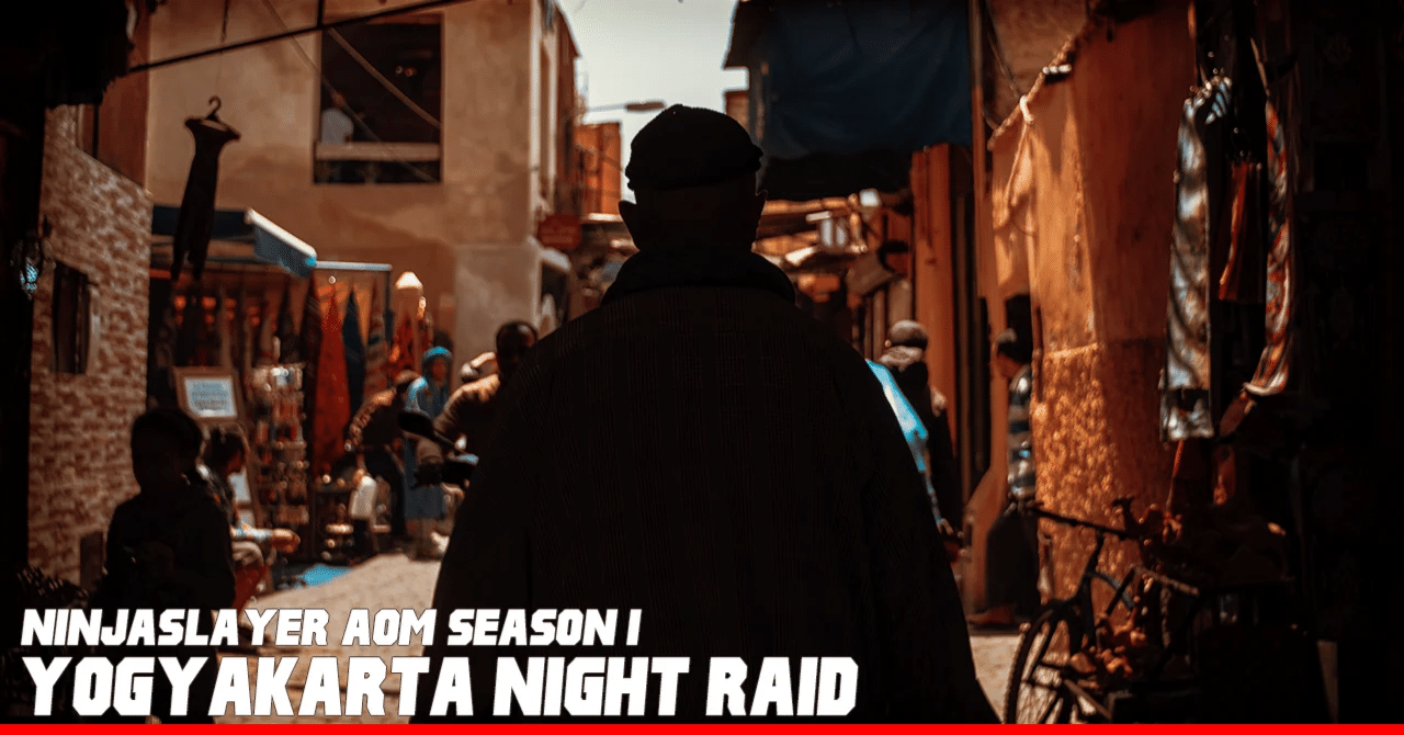 『中文·重点』【雍亚卡塔·夜袭/Yogyakarta·NightRaid】｜ニンジャスレイヤー公式/ダイハードテイルズ