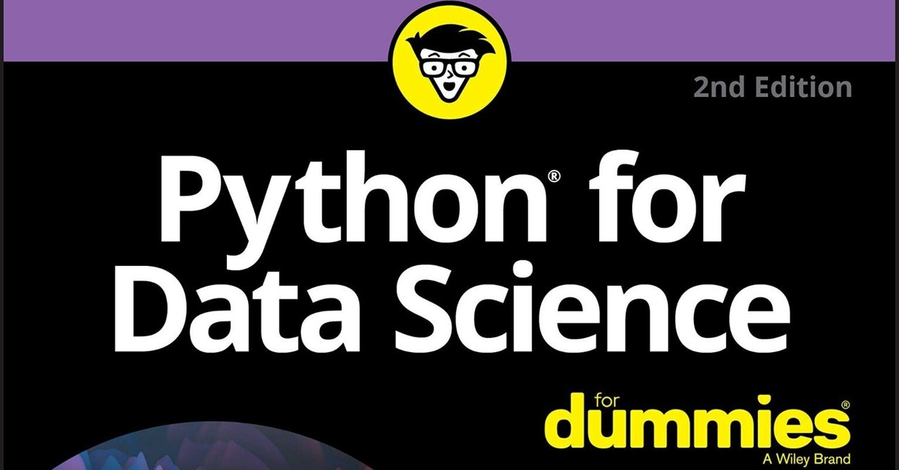 【書籍紹介】Python for Data Science For Dummies, 2nd Edition, Eds. John Paul ...