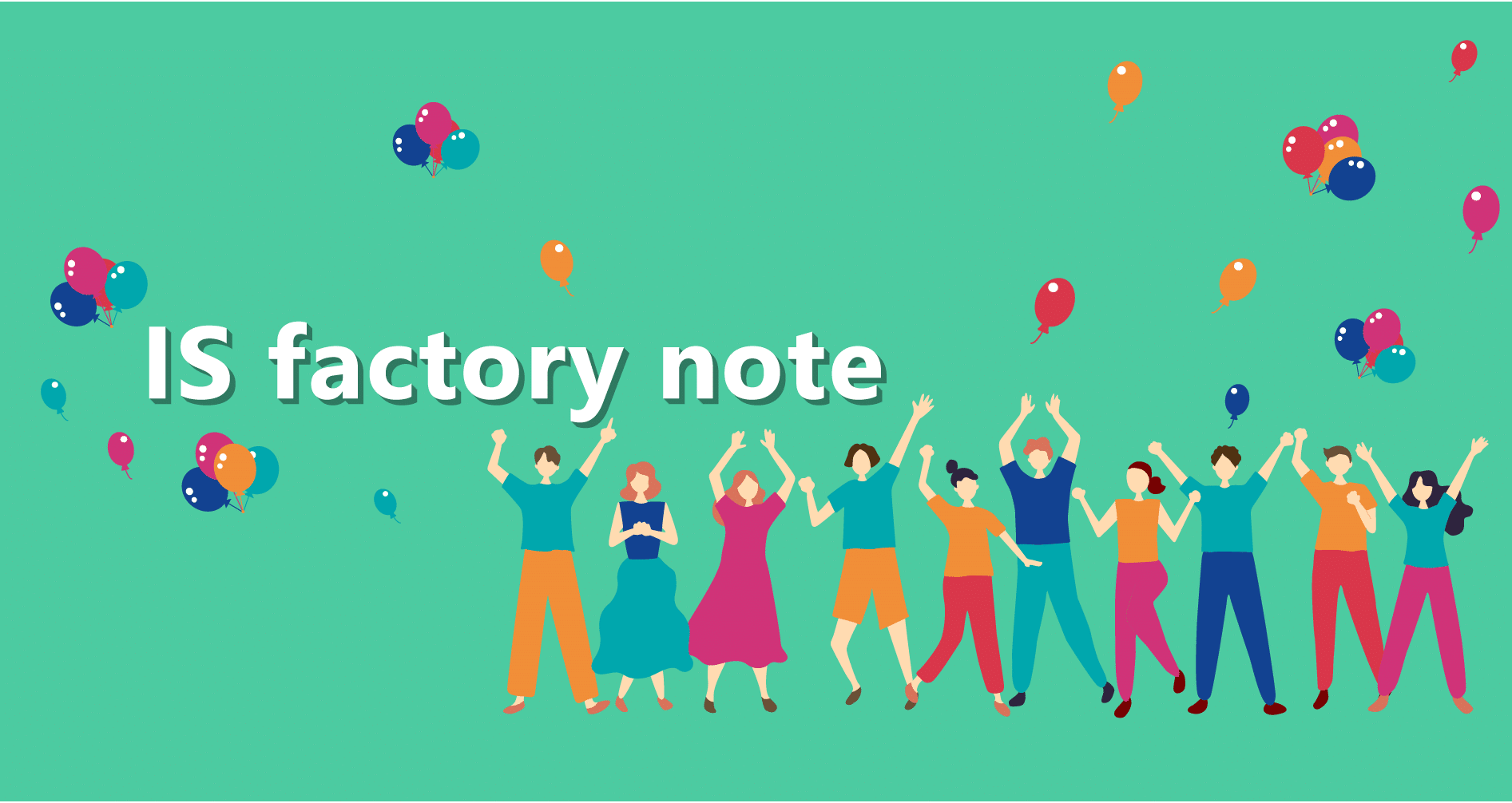 IS factory note｜note